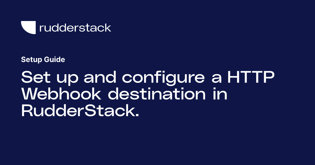 Setup Guide | RudderStack Docs
