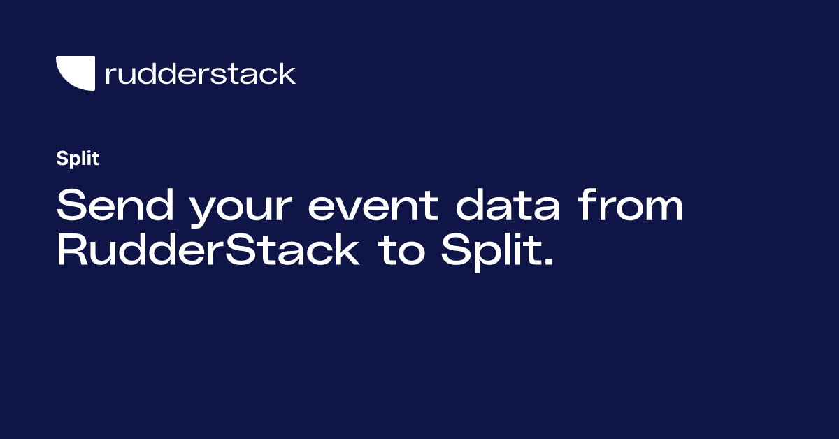 Split | RudderStack Docs