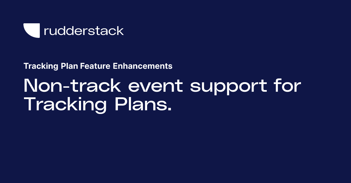 Tracking Plan Feature Enhancements | RudderStack Docs