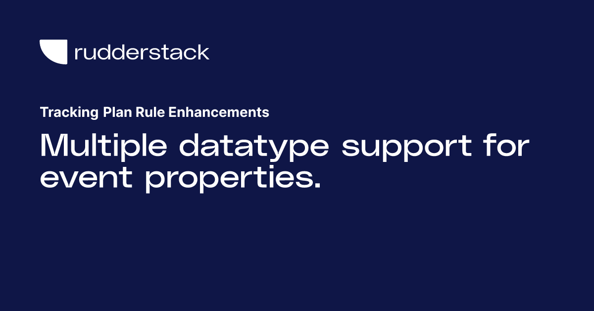 Tracking Plan Rule Enhancements Rudderstack Docs 