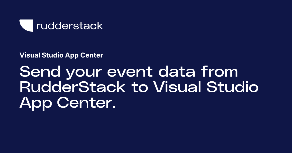 Visual Studio App Center | RudderStack Docs
