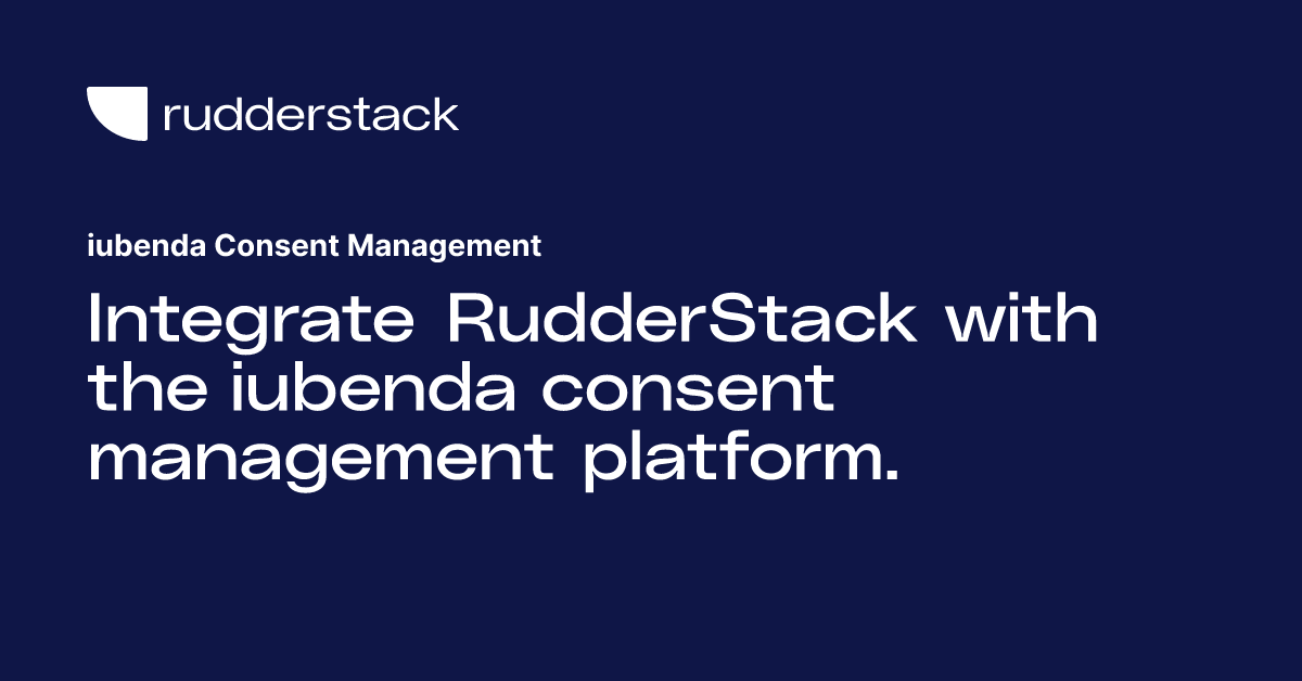 iubenda Consent Management | RudderStack Docs