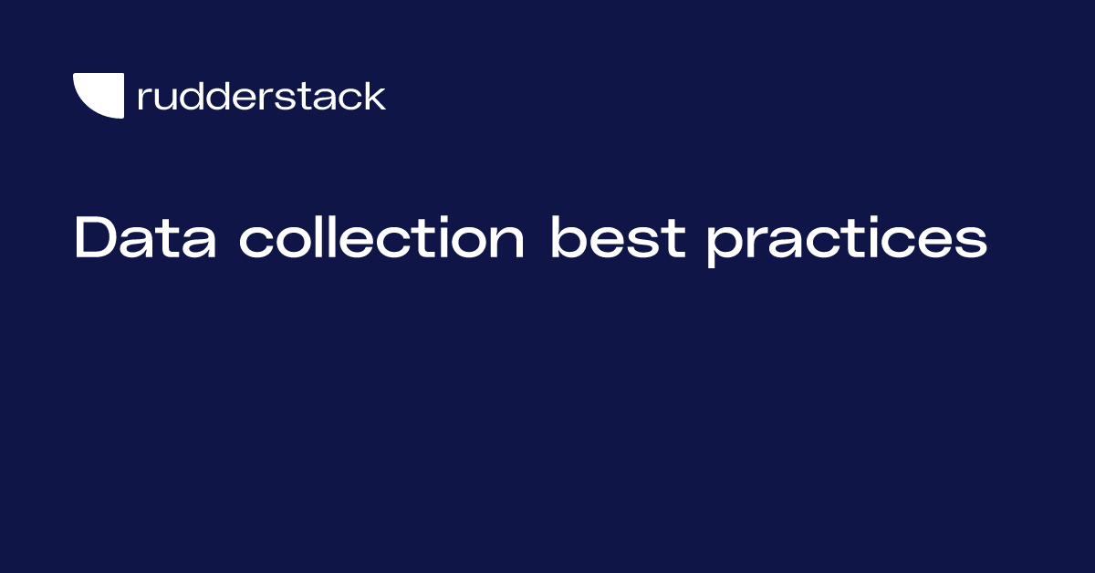 Data Collection Best Practices 