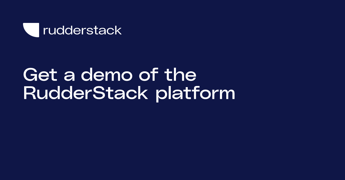 Schedule a Quick Demo With RudderStack Team