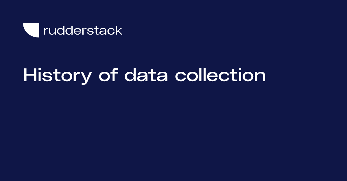 History of data collection