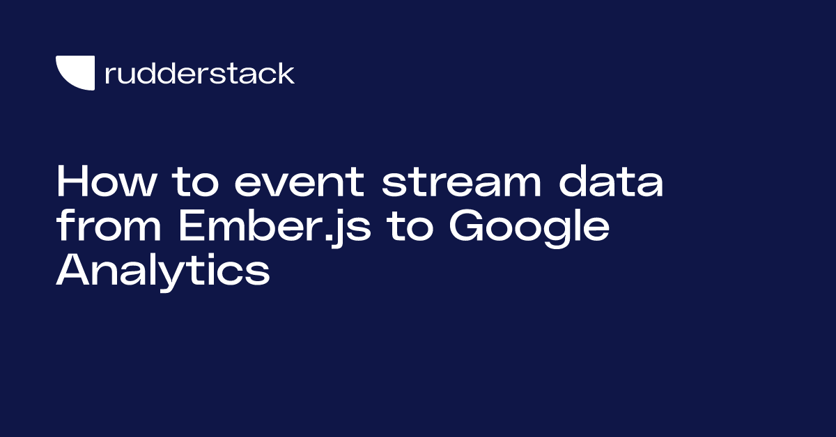 How to event stream data from Ember.js to Google Analytics