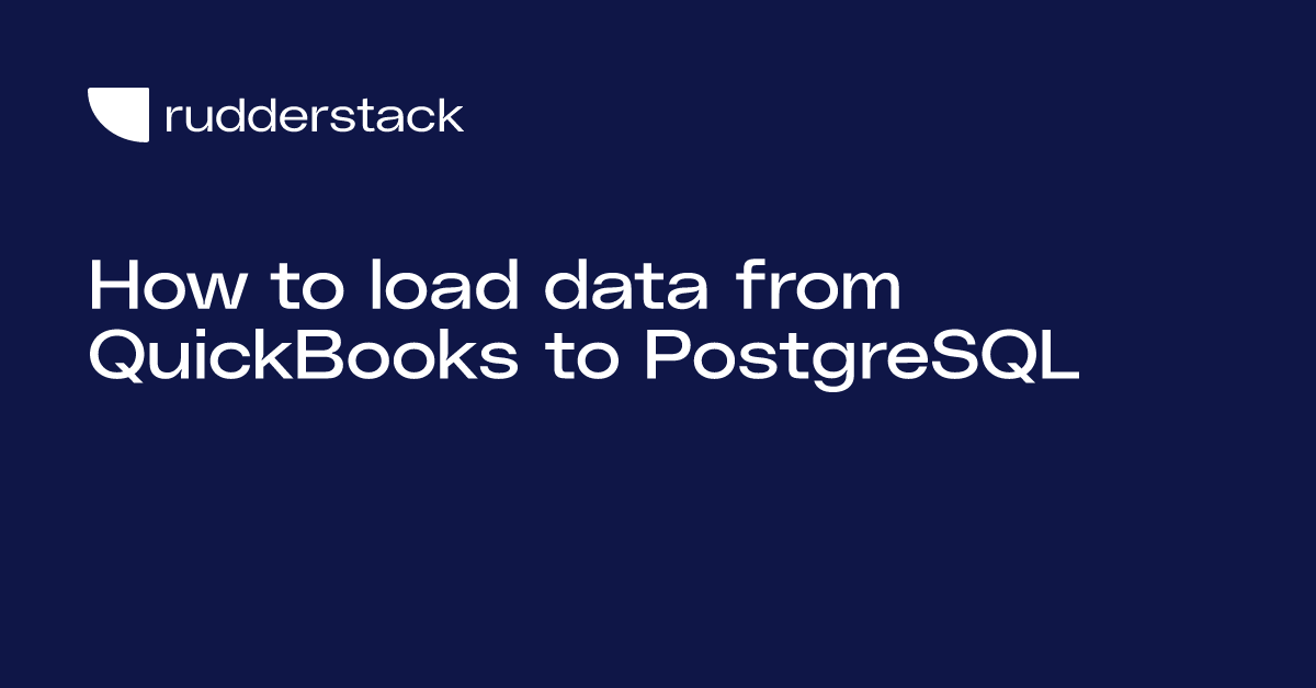 How To Load Data From Quickbooks To Postgresql