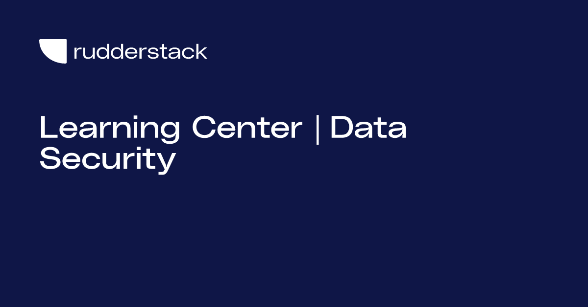 What is Persistent Data? | Learning Center | RudderStack