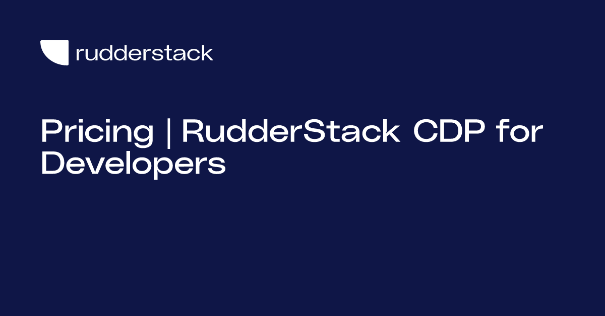Pricing | RudderStack CDP for Developers