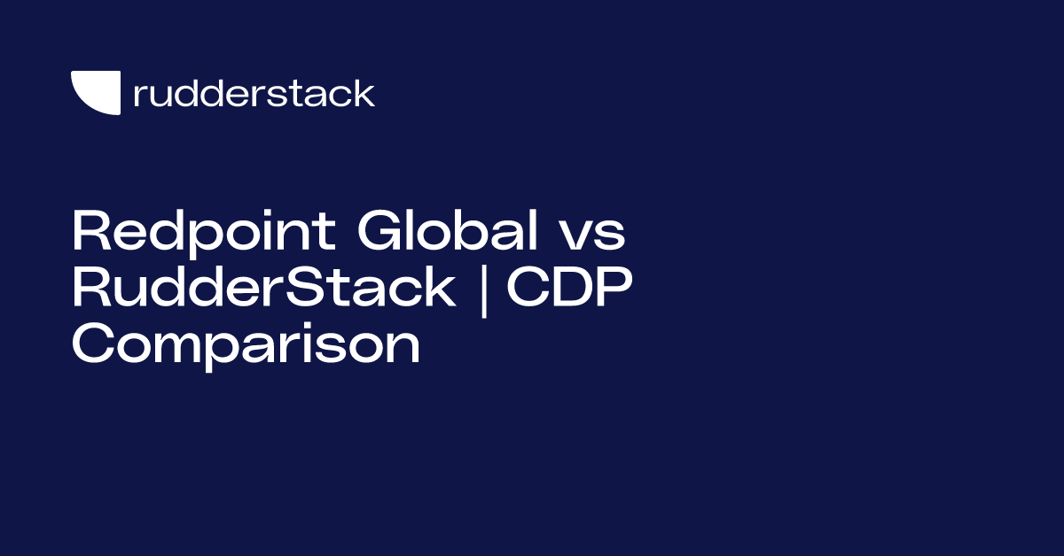 Redpoint Global vs RudderStack | CDP Comparison